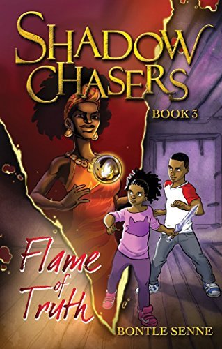 Flame of Truth (Shadow Chasers, #3) by Bontle Senne | Goodreads