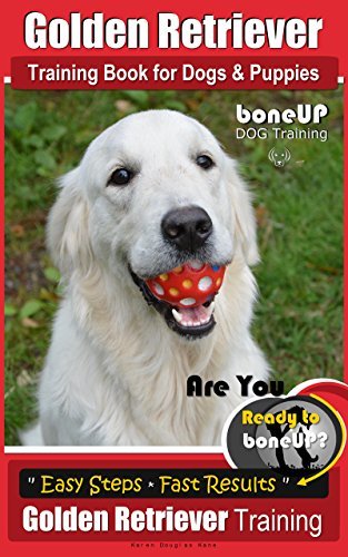 Golden Retriever Training Book for Dogs and Puppies by BoneUp Dog ...