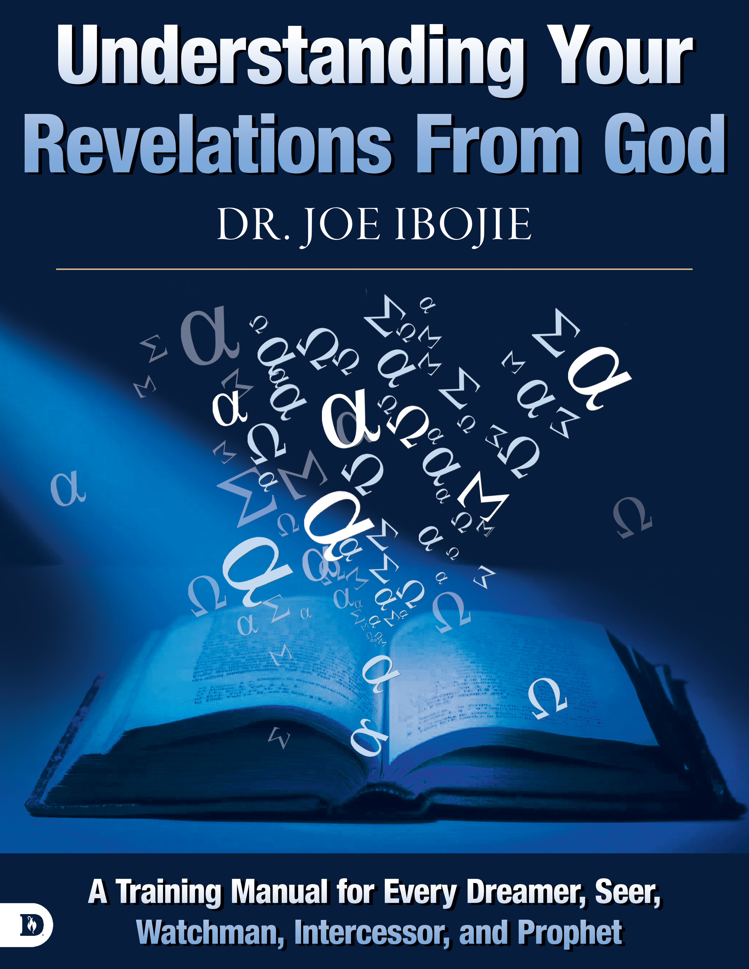 Understanding Your Revelations From God: A Training Manual for Every ...