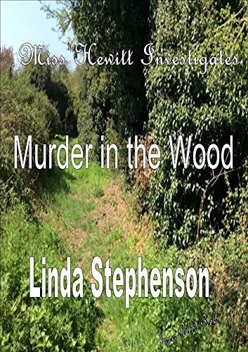 Miss Hewitt Investigates Murder in the Wood: Miss Hewitt Investigates ...