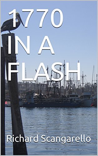 1770 IN A FLASH by Richard Scangarello | Goodreads