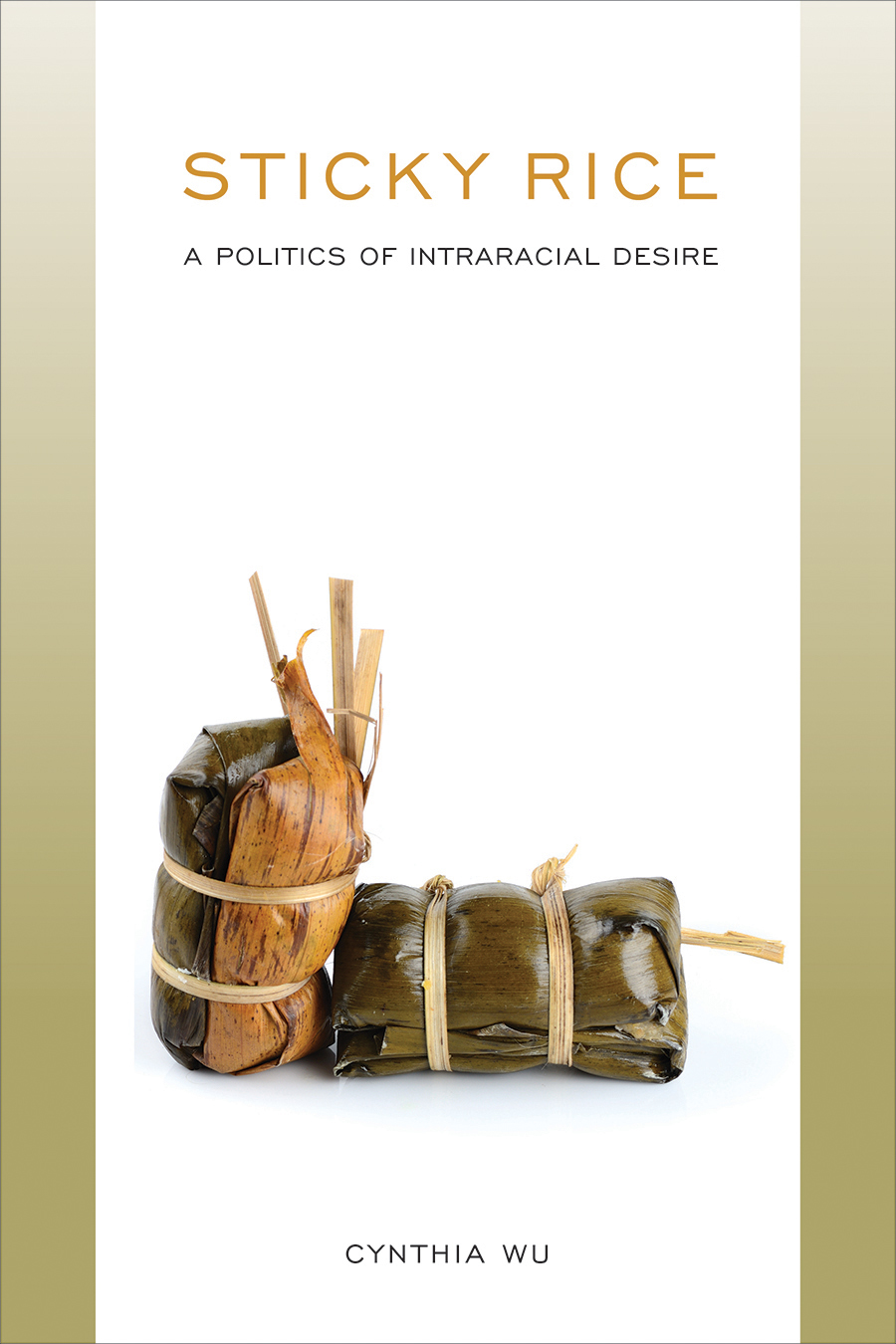 Sticky Rice: A Politics of Intraracial Desire: A Politics of ...