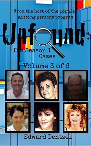 Unfound: The Season 1 Cases, Volume 3 by Edward Dentzel | Goodreads