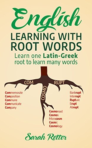 ENGLISH: LEARNING WITH ROOT WORDS: . Learn one Latin-Greek root to ...