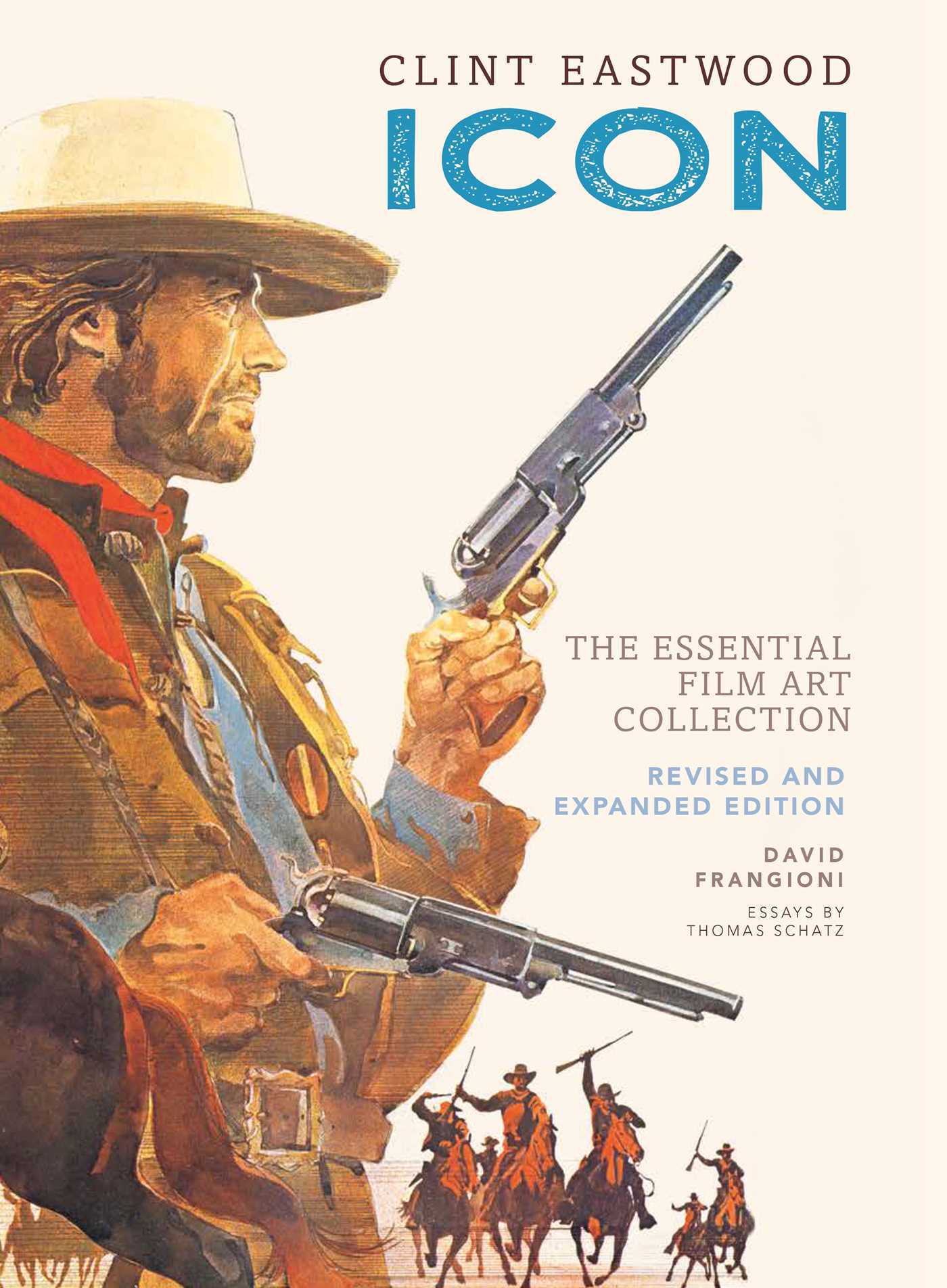 Clint Eastwood: Icon: The Essential Film Art Collection by David ...