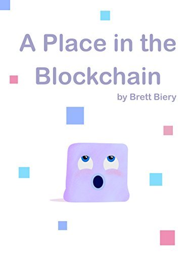 A Place in the Blockchain by Brett Biery | Goodreads