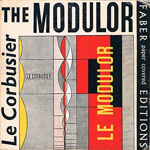 The Modulor: A Harmonious Measure to the Human Scale Universally ...