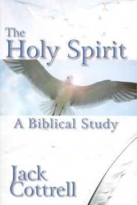 The Holy Spirit: A Biblical Study by Jack Cottrell | Goodreads