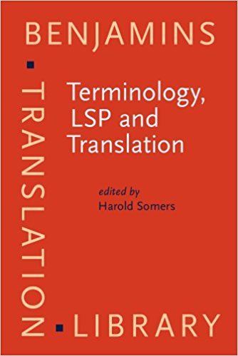 Terminology, LSP and Translation: Studies in Language Engineering in ...