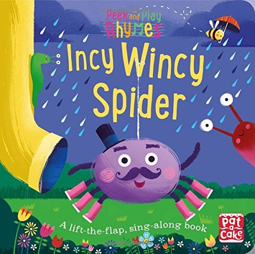 Incy Wincy Spider: A baby sing-along board book with flaps to lift by ...