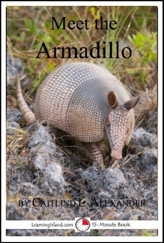 Meet the Armadillo: A 15-Minute Book for Early Readers by Caitlind L. Alexander | Goodreads
