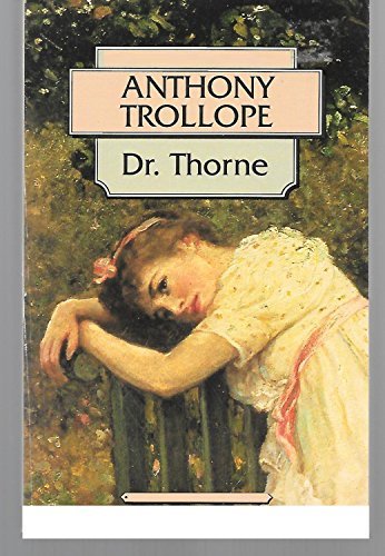 Doctor Thorne by Anthony Trollope | Goodreads