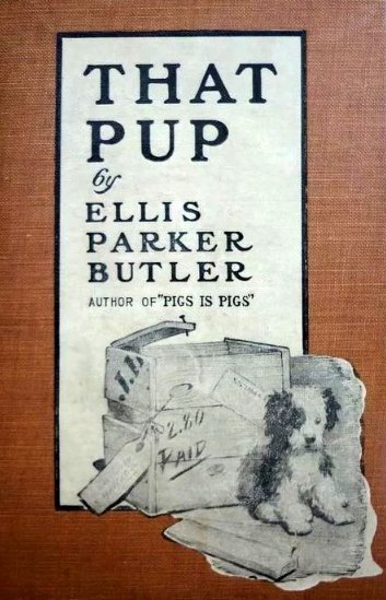That Pup by Ellis Parker Butler | Goodreads