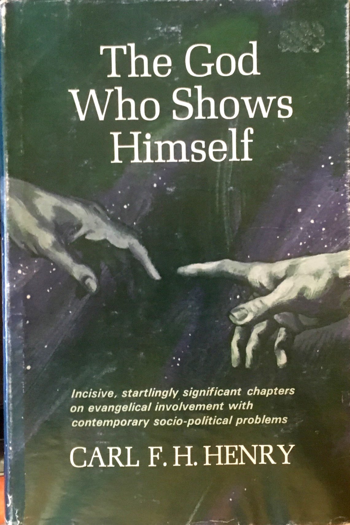 The God Who Shows Himself by Carl F.H. Henry | Goodreads