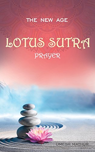 The New Age Lotus Sutra Prayer by Umesh Mathur | Goodreads