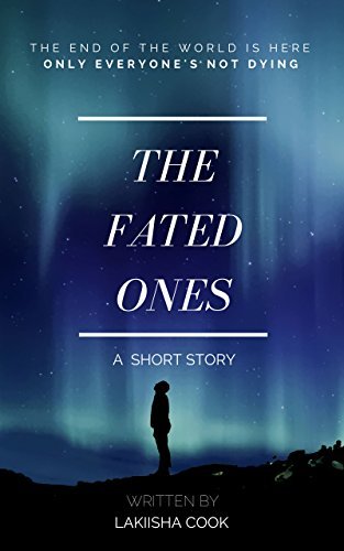 The Fated Ones: A Short Story by Lakiisha Cook | Goodreads