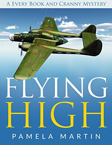 Flying High (Every Book and Cranny Mystery) by Pamela Martin | Goodreads