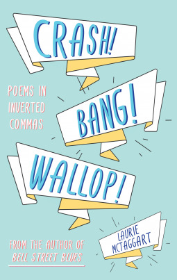 Crash! Bang! Wallop! by Laurie McTaggart | Goodreads