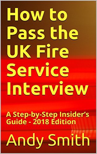 How to Pass the UK Fire Service Interview: A Step-by-Step Insider's ...