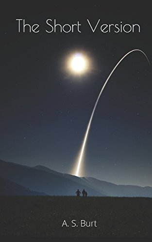 The Short Version by A.S. Burt | Goodreads