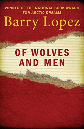Of Wolves and Men (Scribner Classics) by Barry Lopez | Goodreads
