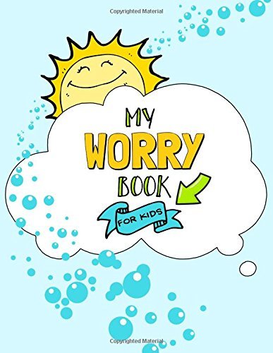 My Worry Book for Kids: A journal for coping with stress and anxiety ...