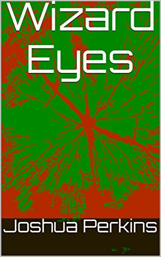 Wizard Eyes by Joshua Perkins | Goodreads