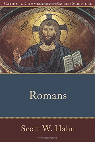 Romans: (A Catholic Bible Commentary on the New Testament by Trusted ...