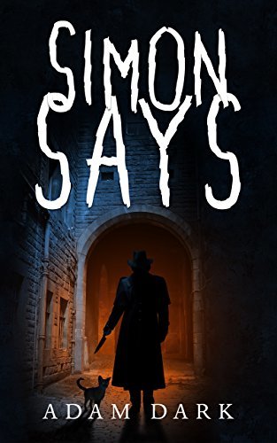 Simon Says (Knock Knock Man, #1) by Adam Dark | Goodreads