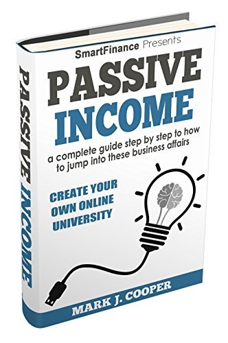 Passive income beginner's guide: a complete guide step by step to how ...