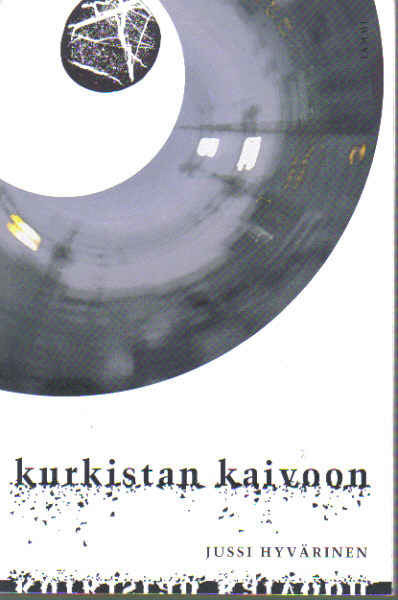 Kurkistan kaivoon by Jussi Hyvärinen | Goodreads