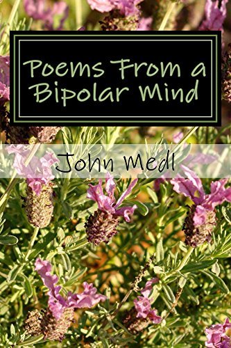 Poems From a Bipolar Mind by John Medl | Goodreads