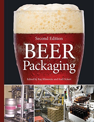 Beer Packaging, Second Edition by Ray Klimovitz and Karl Ockert | Goodreads