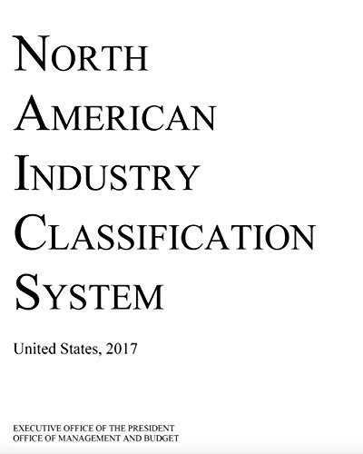 NORTH AMERICAN INDUSTRY CLASSIFICATION SYSTEM (NAICS): United States ...