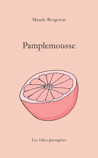Pamplemousse by Maude Bergeron | Goodreads