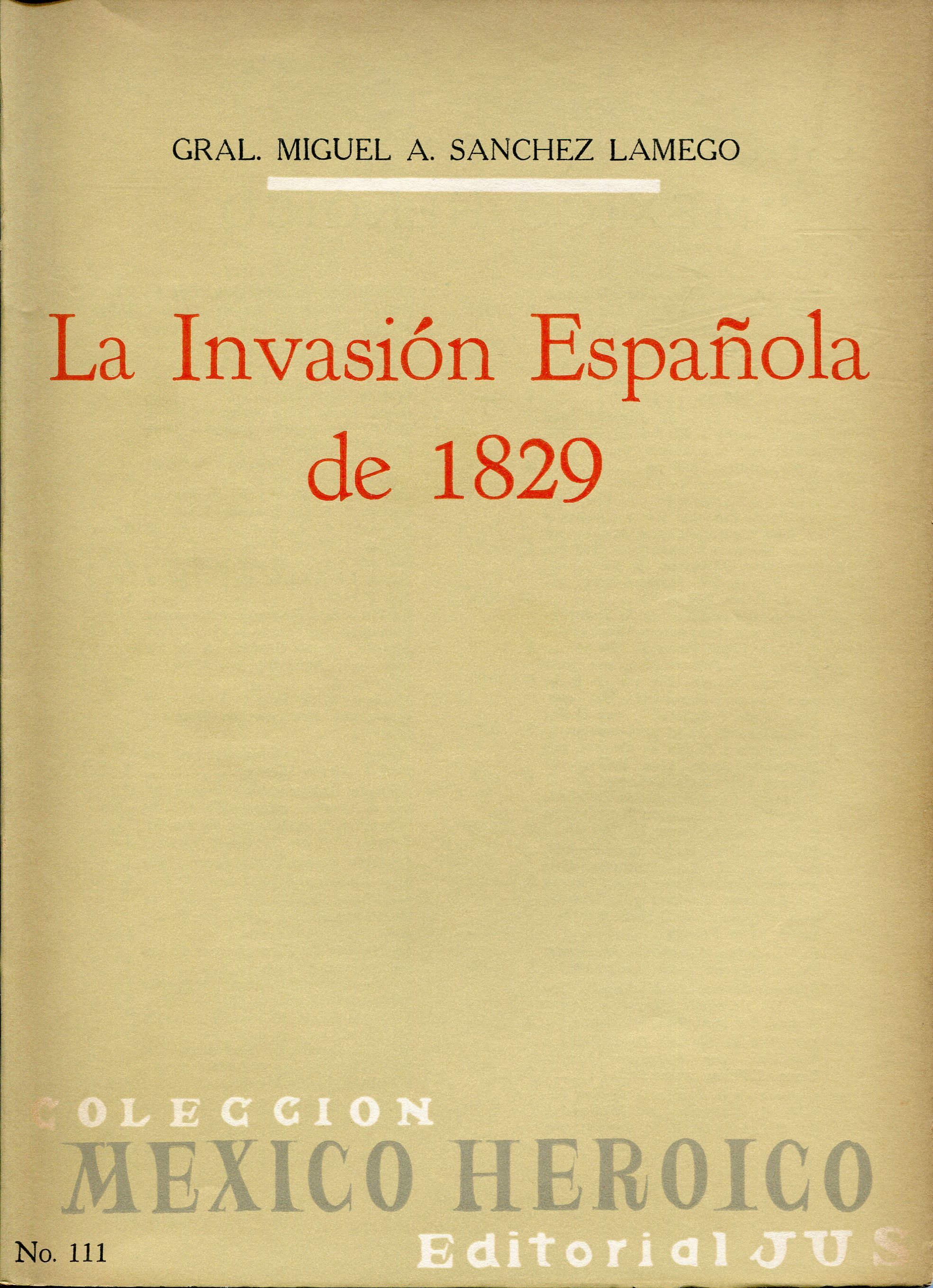La Invasión Española De 1829 by Miguel Ángel Sánchez Lamego | Goodreads