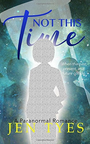Not This Time by Jen Tyes | Goodreads