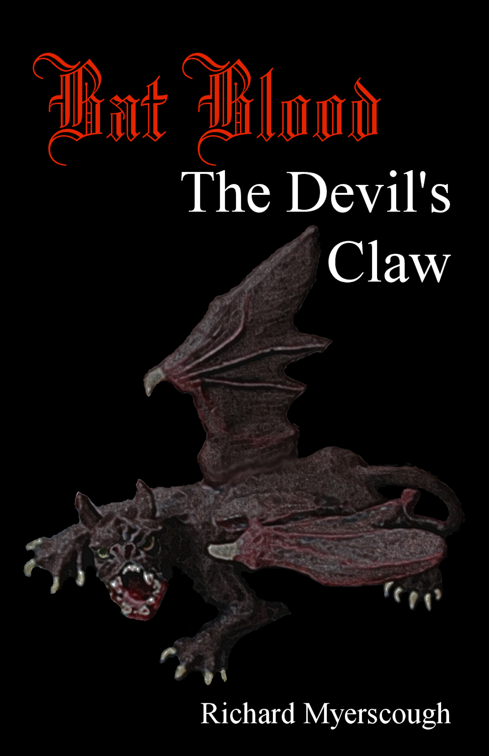 Bat Blood: The Devil's Claw by Richard Myerscough | Goodreads