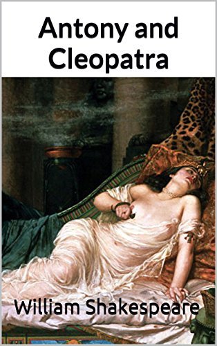Antony and Cleopatra: (Annotated) by William Shakespeare | Goodreads