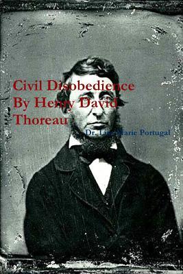 Civil Disobedience by Henry David Thoreau by Lisa Marie Portugal ...