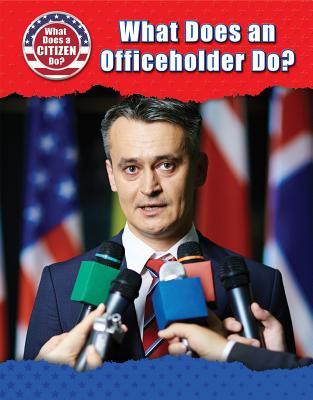 What Does an Officeholder Do? by Chris Townsend | Goodreads