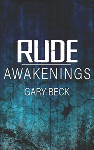 Rude Awakenings by Gary Beck | Goodreads