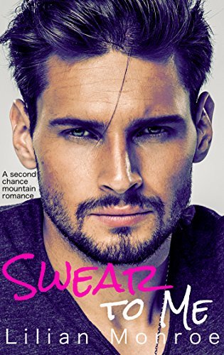 Swear to Me (Clarke Brothers Series, #2) by Lilian Monroe | Goodreads