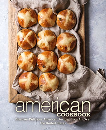 American Cookbook: Discover Delicious American Recipes from All-Over ...