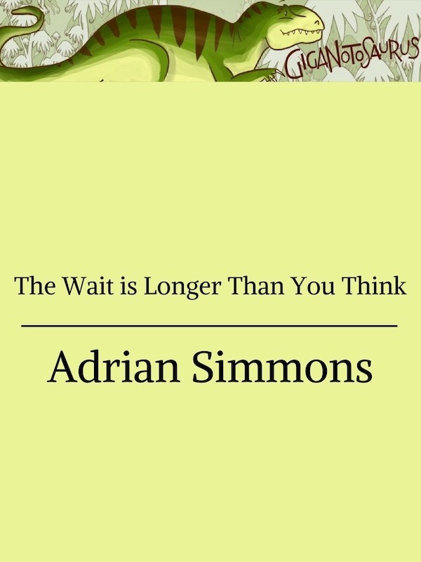 The Wait is Longer Than You Think by Adrian Simmons | Goodreads
