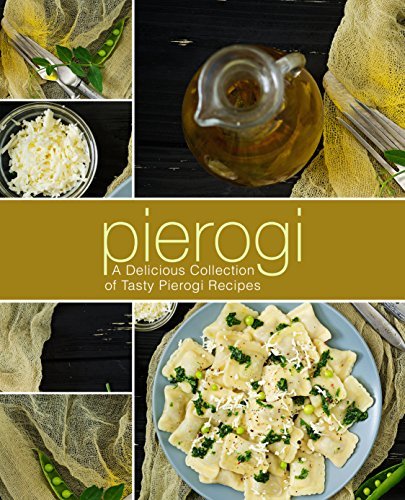 Pierogi: A Delicious Collection of Tasty Pierogi Recipes by BookSumo ...