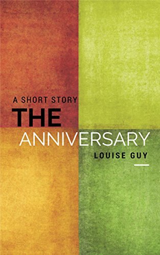 The Anniversary: A Short Story by Louise Guy | Goodreads