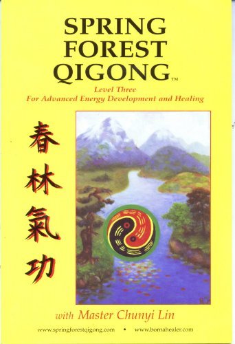 Spring Forest Qigong: Level Three 3 for Advanced Energy Development and ...