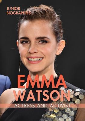 Emma Watson: Actress and Activist by Kathy Furgang | Goodreads