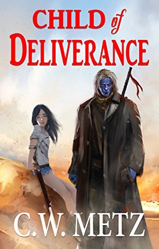 Child of Deliverance by Conor Metz | Goodreads